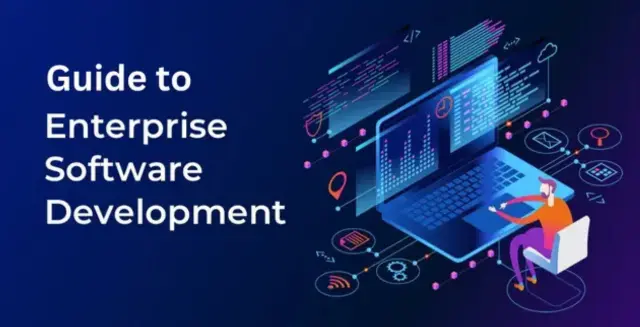 The Ultimate Guide to Enterprise Software Development